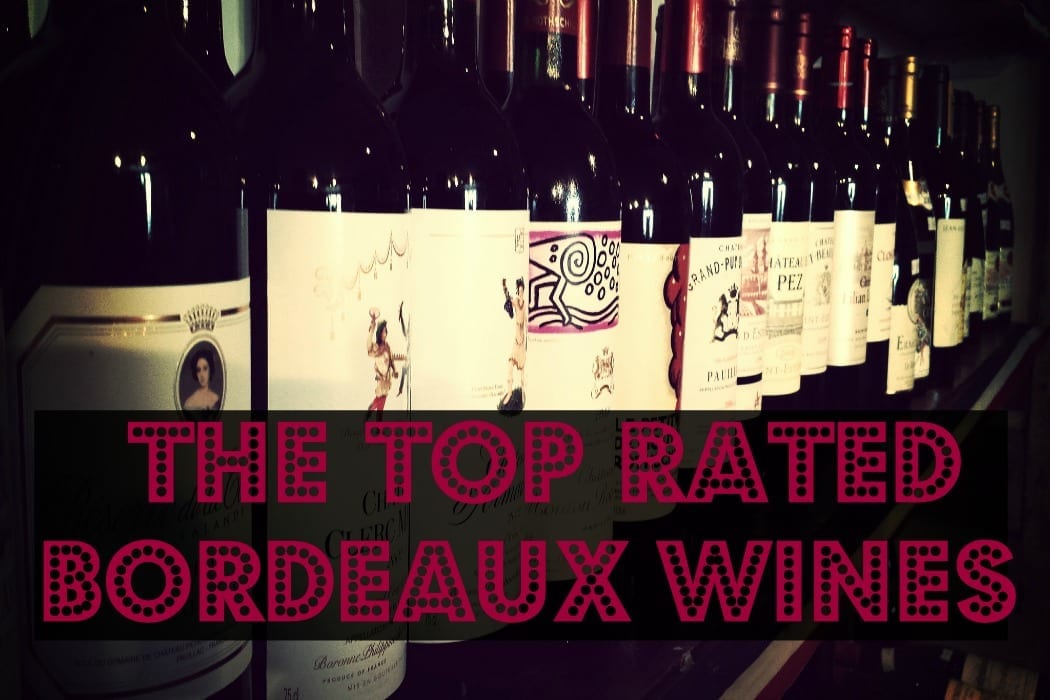 Can You Guess The Top Rated Bordeaux Red Wines? - Winerist Magazine ...