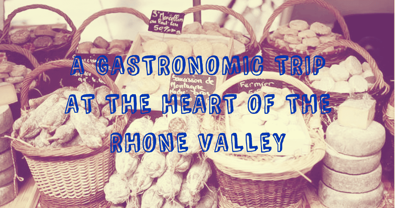 A Gastronomic Trip at the Heart of the Rhone Valley - Winerist Magazine ...