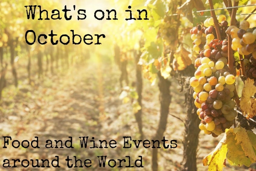 What's On in October 2017 - Food and Wine Events Around the World ...