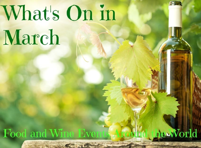 What's on in March 2017 - Food and Wine Events Around the World ...